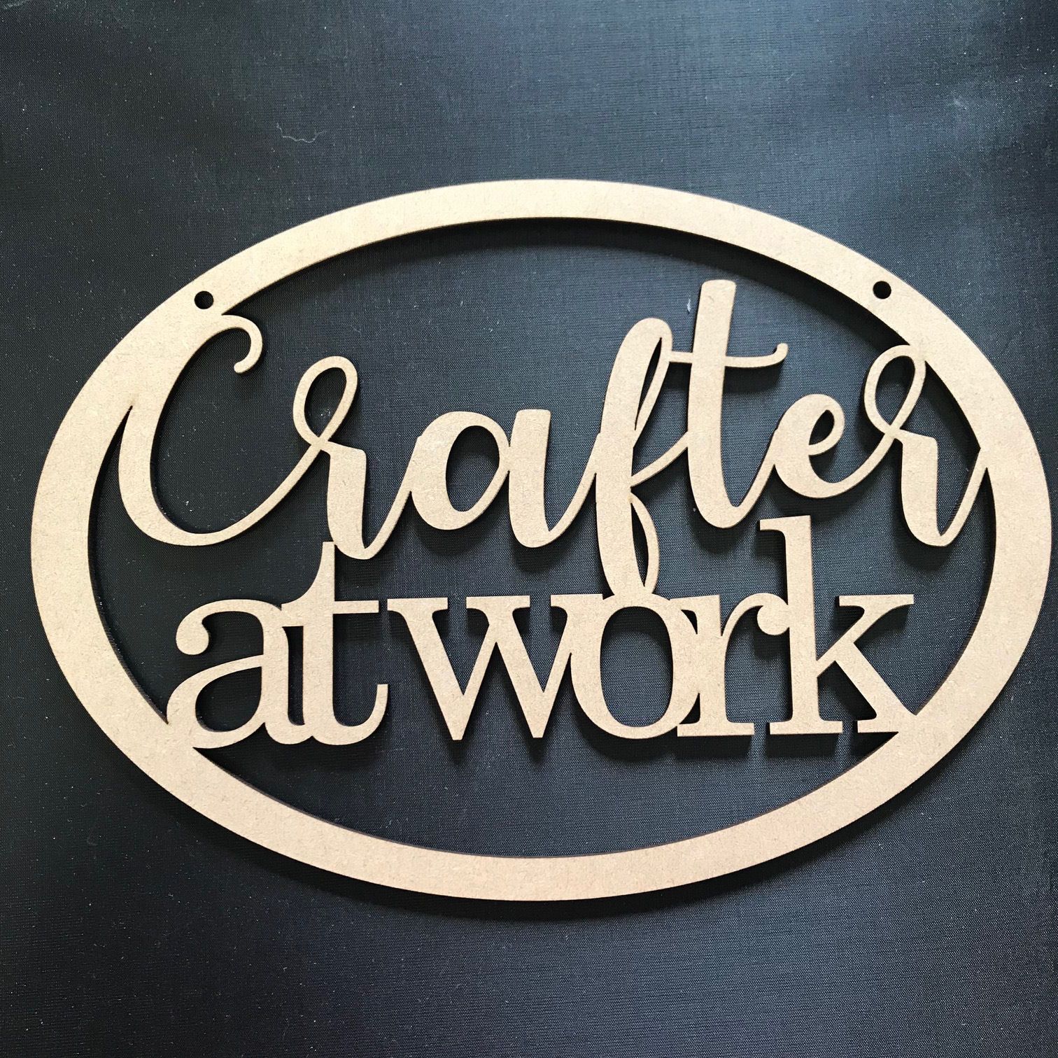 Crafter at Work Oval Sign - Dreamees